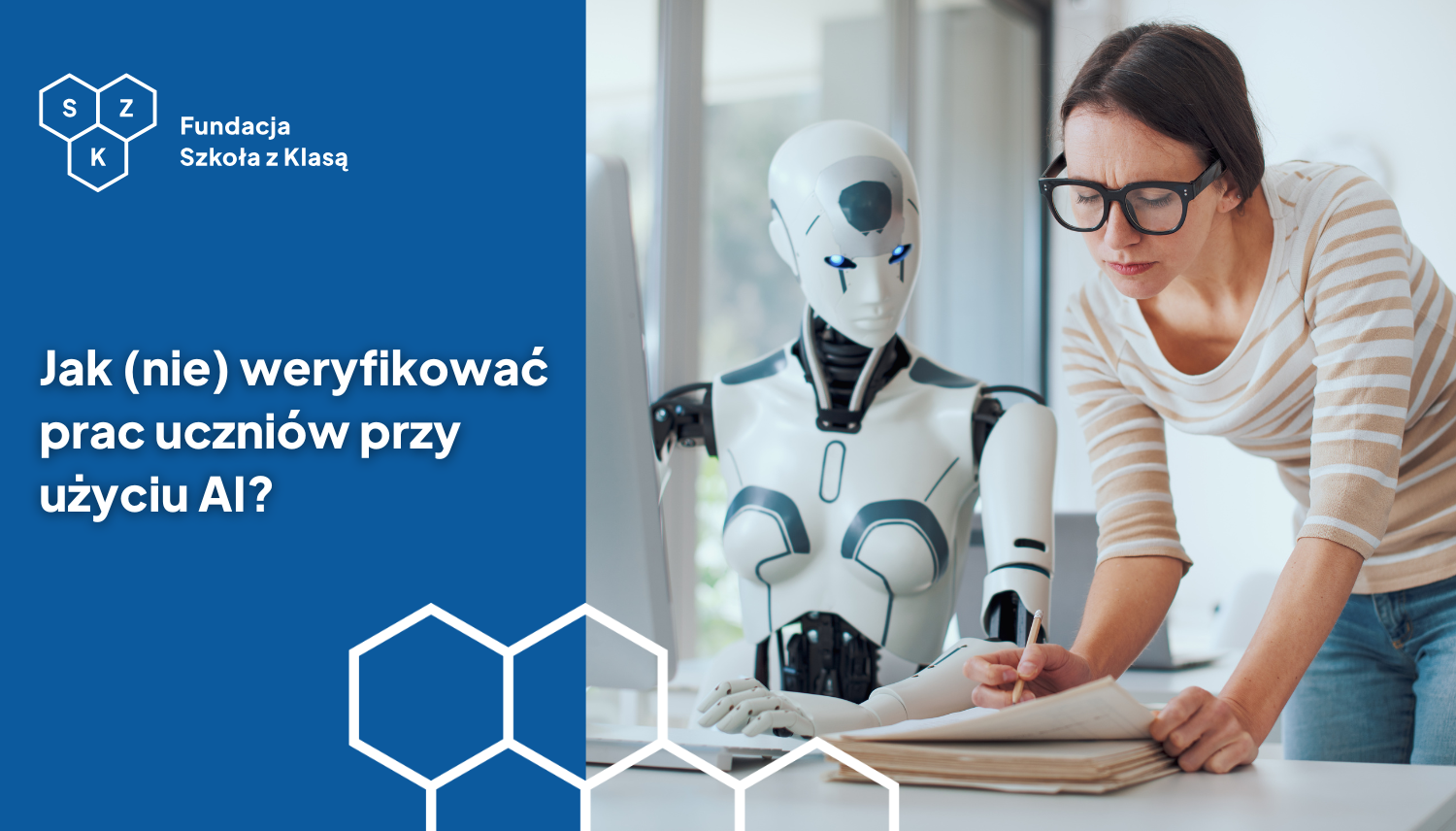 Jak (nie) weryfikować prac uczniów przy użyciu AI? - Fundacja Szkoła z Klasą